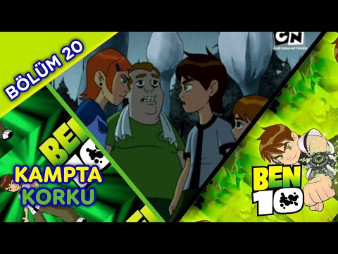 Ben 10 2.Sezon 7.Bölüm (Kampta Korku)