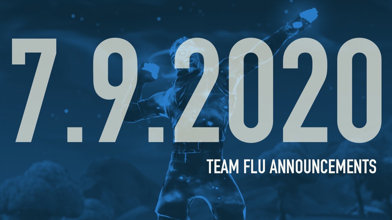 7.9.2020 | Team Flu Announcements - YouTube