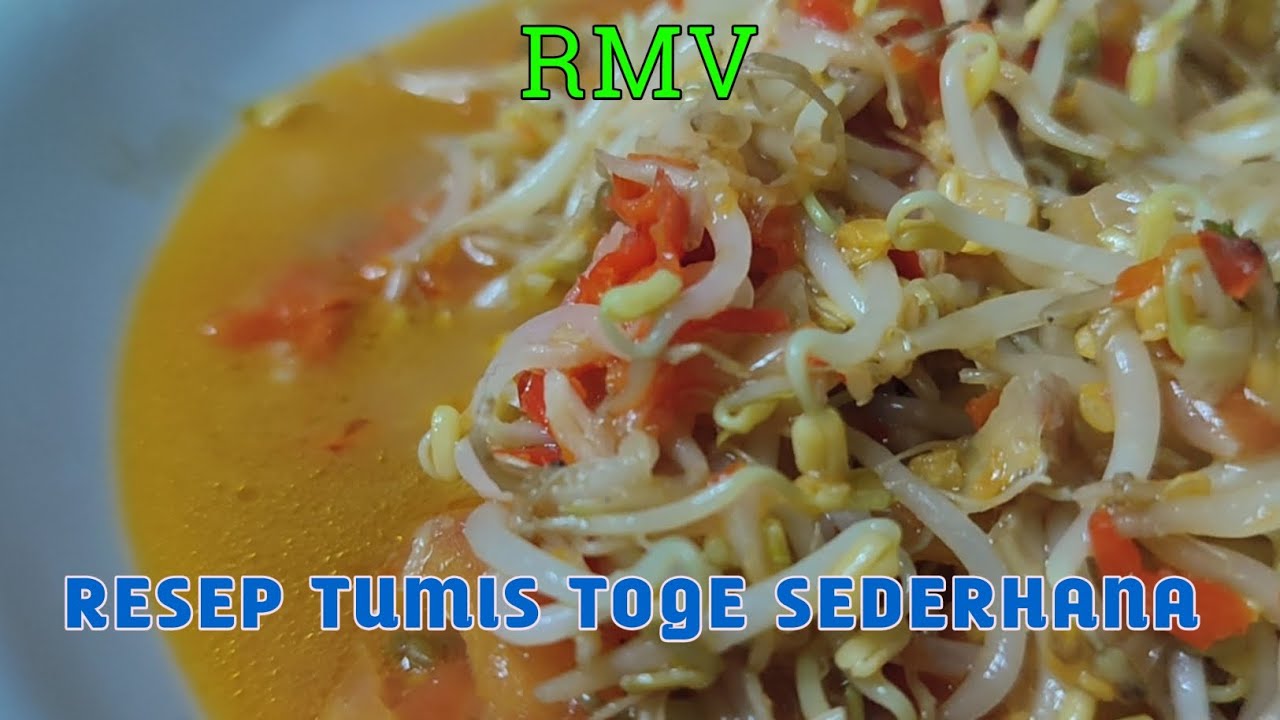 Menu Mudah Dan Enak !! - RESEP TUMIS TOGE SEDERHANA || RMV VIDEO 47 ...