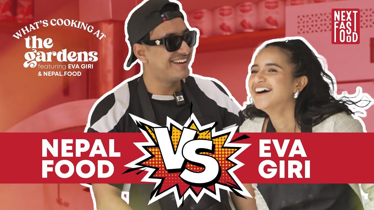 Eva Giri Challenges Nepal.Food| What’s cooking at the Gardens Ep-2🍕 ...