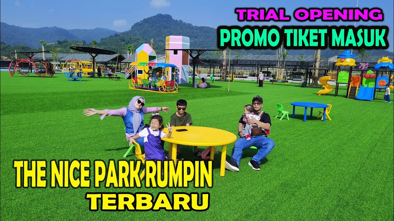 PROMO TIKET MASUK | TRIAL OPENING | THE NICE PARK RUMPIN TERBARU - YouTube