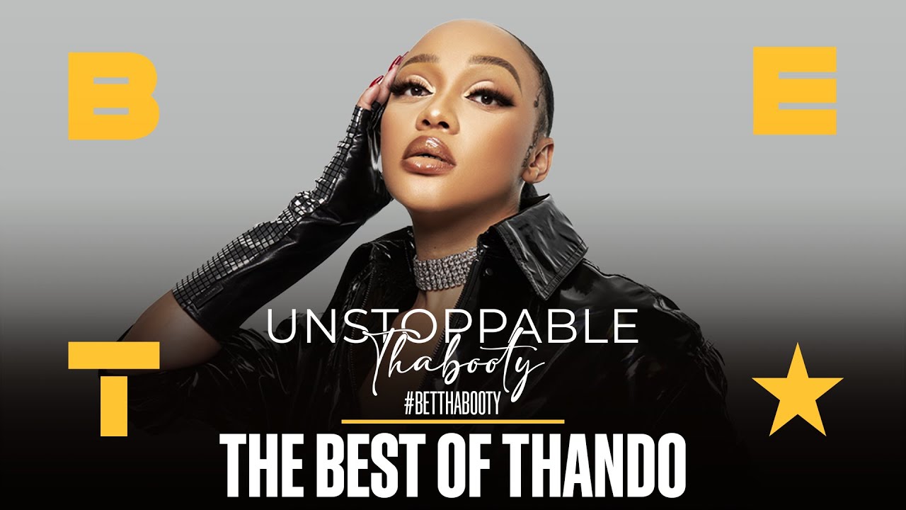 The Best Of Thando | Unstoppable Thabooty #BETThabooty - YouTube