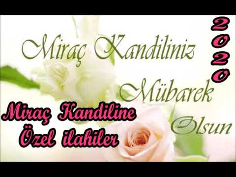 Miraç Kandiline Özel İlahiler🌹2020 Kandil İlahileri🌹En Güzel Miraç Kandili İlahileri Dinle🌹