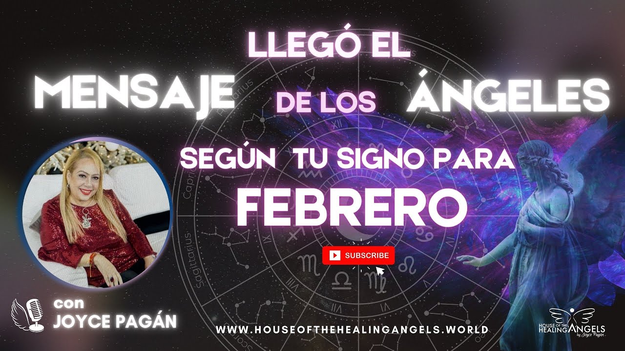 Llegó el Mensaje de los Ángeles para cada signo mes FEBRERO 💌 / Joyce ...