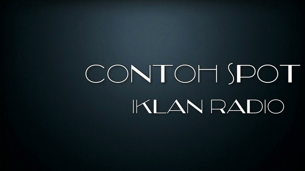 CONTOH SPOT IKLAN RADIO - YouTube