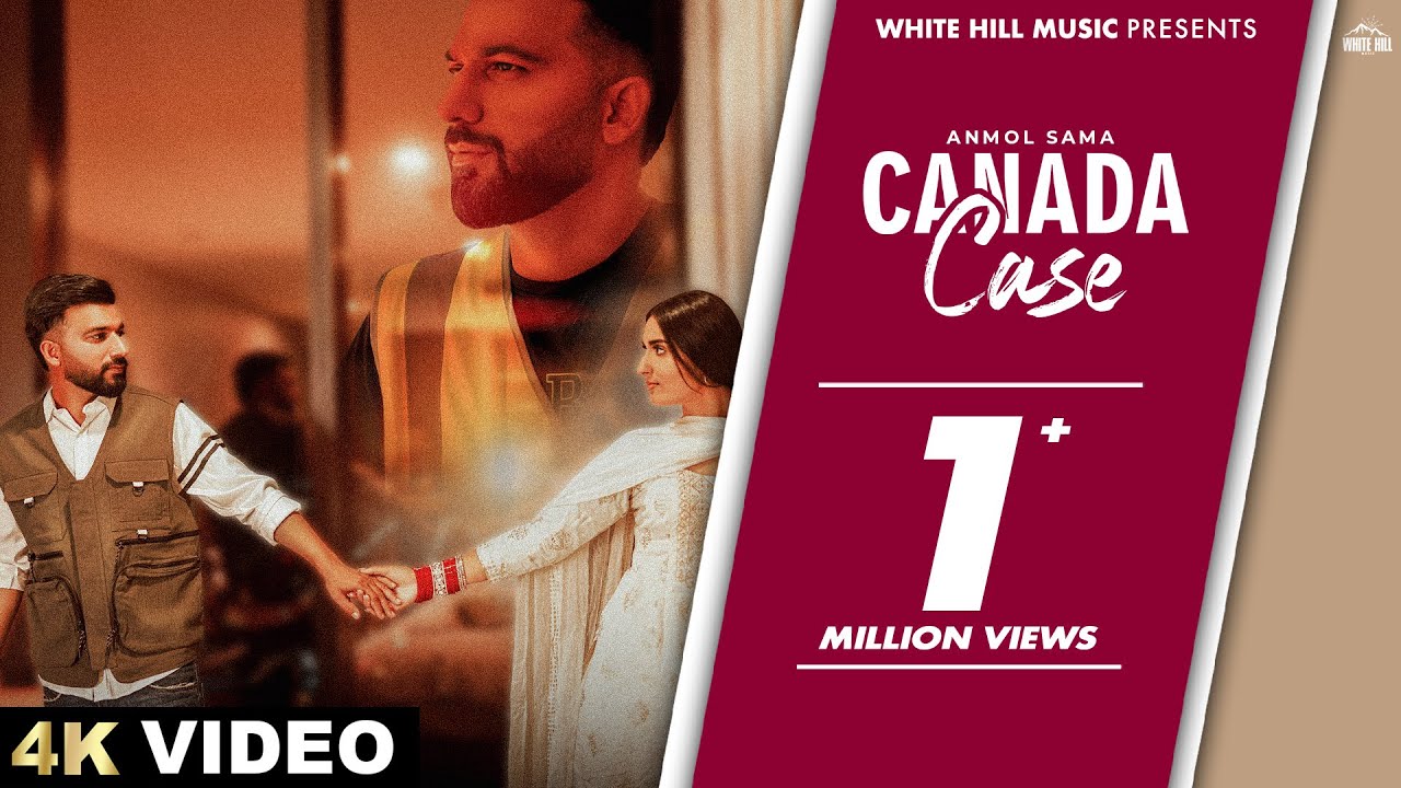 Canada Case (Official Video) | Anmol Sama | Sunny Burat | Kaim Ekam ...
