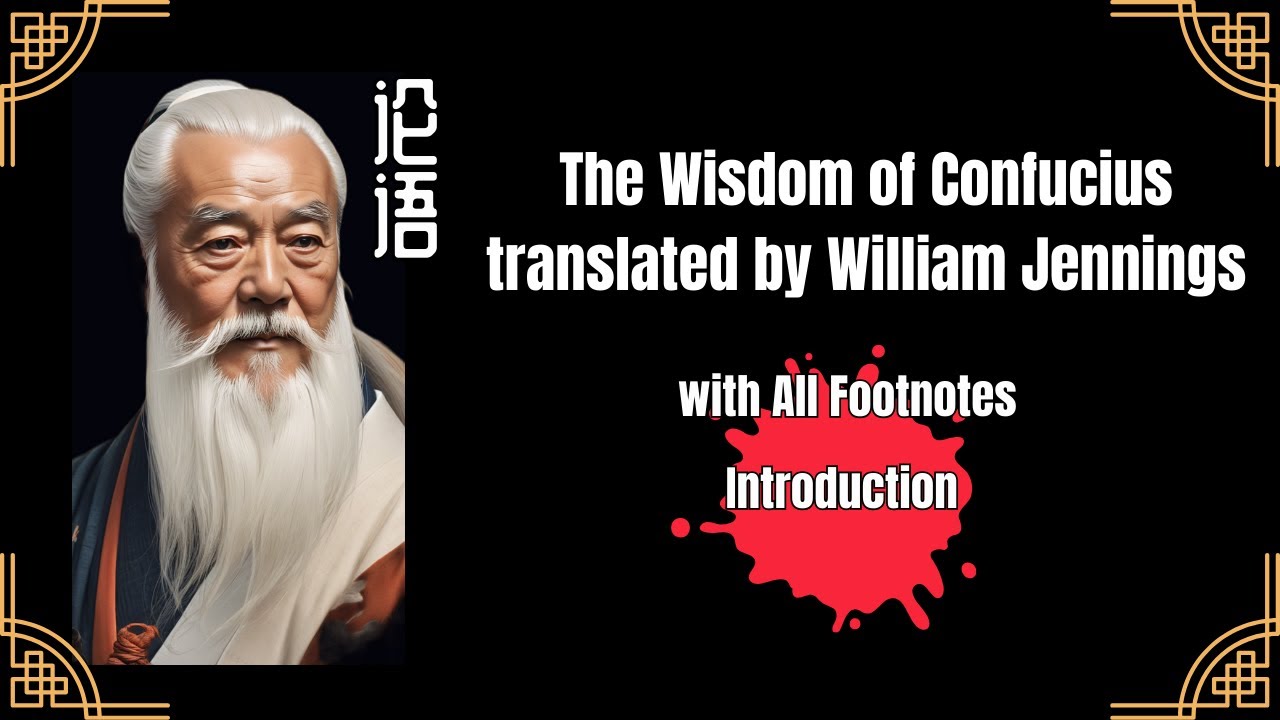 The Wisdom of Confucius translated by William Jennings Introduction ...