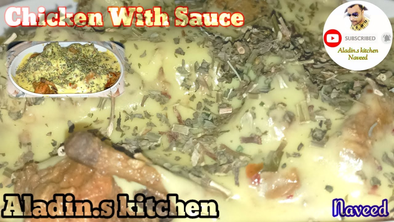 Chicken With Sauce by Aladin.s kitchen with naveed/Easy creamy sauce ...