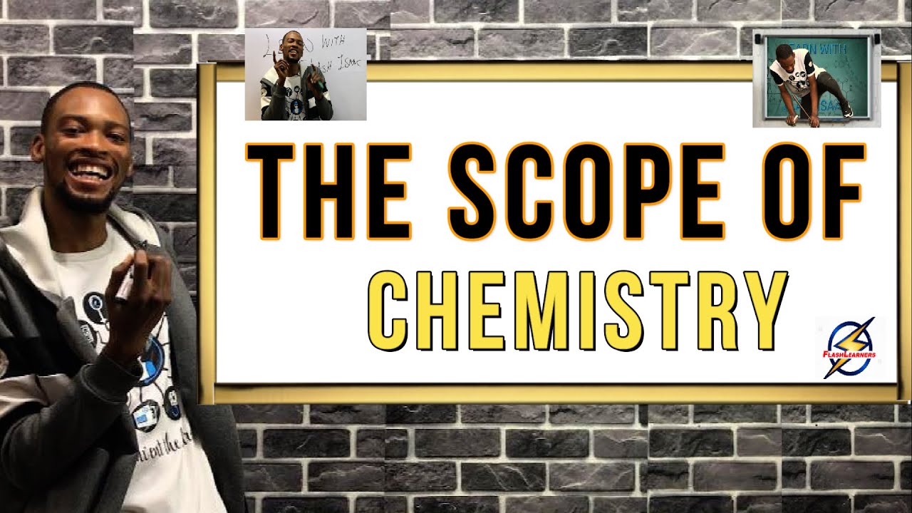 The Scope of Chemistry (Detailed Guide) - YouTube