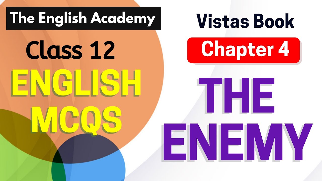 “The Enemy” Class 12 MCQs English Vistas Chapter 4 | CBSE Class 12 ...