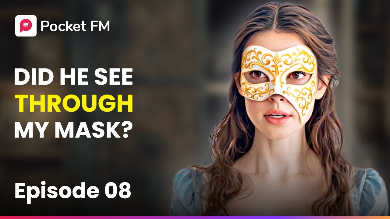 Ep 8 | Did He See Through My Mask? | The Duke's Masked Bride | Pocket ...