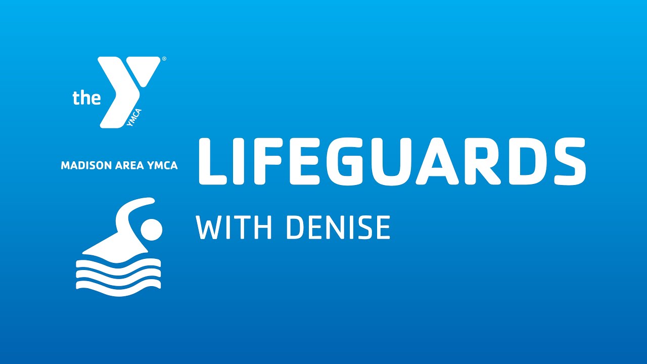 What is a Lifeguard? | Water Safety Awareness Month | Madison Area YMCA ...