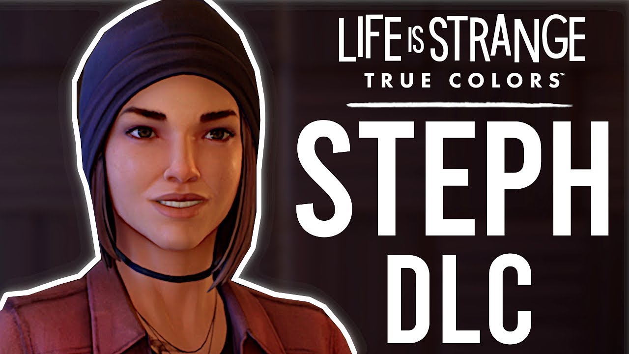 Les débuts de Steph à Haven - DLC Life Is Strange True Colors - YouTube