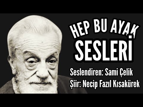 HEP BU AYAK SESLERİ - Seslendiren: Sündüs Şahin - Şiir: Necip Fazıl Kısakürek - Müzik: A. Yetim
