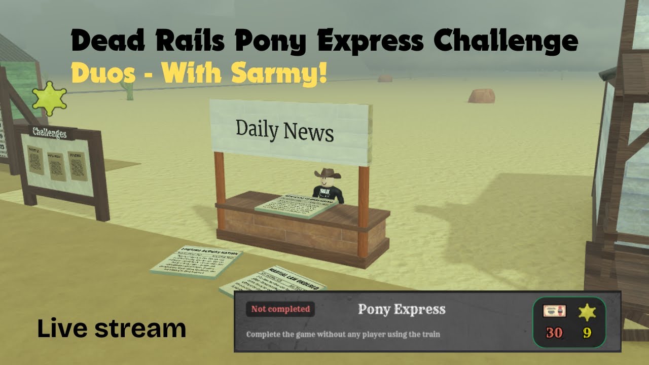 Dead Rails doing Pony Express Challenge, 2nd stream I Live I Duos I Due ...