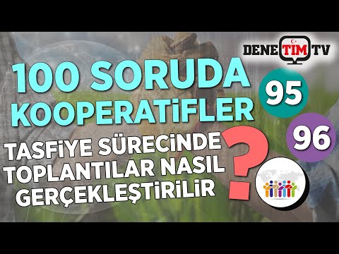Kooperatiflerde Tasfiye Sürecinde Toplantılar Nasıl Gerçekleştirilir? | 100 Soruda Kooperatif