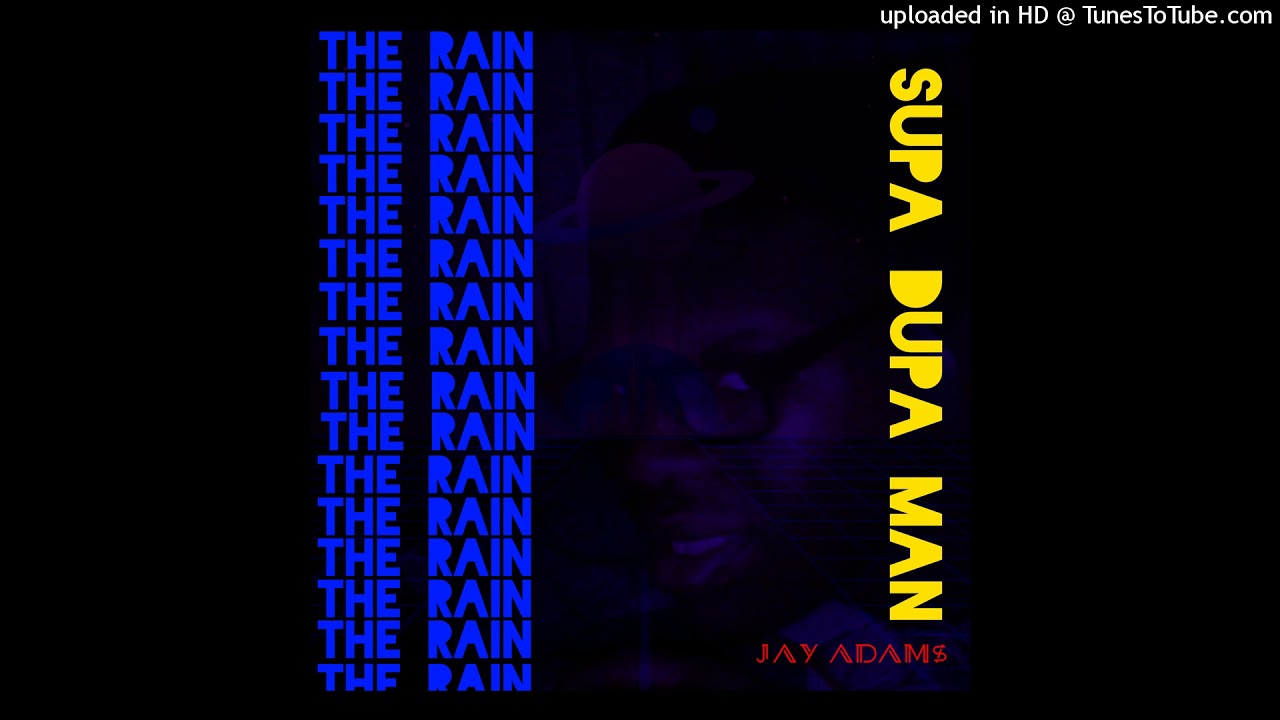 Jay Adam$ - The Rain (Supa Dupa Man) - YouTube