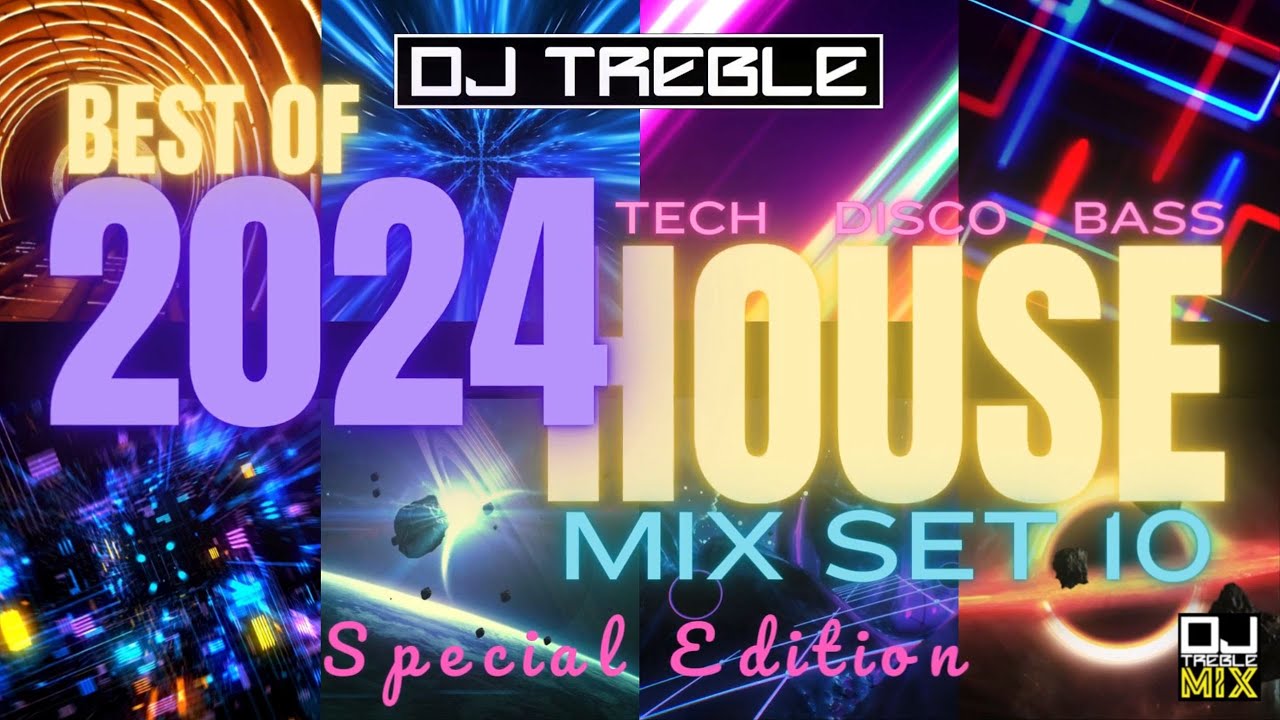 BEST OF 2024 HOUSE MIX SET 10 - YouTube