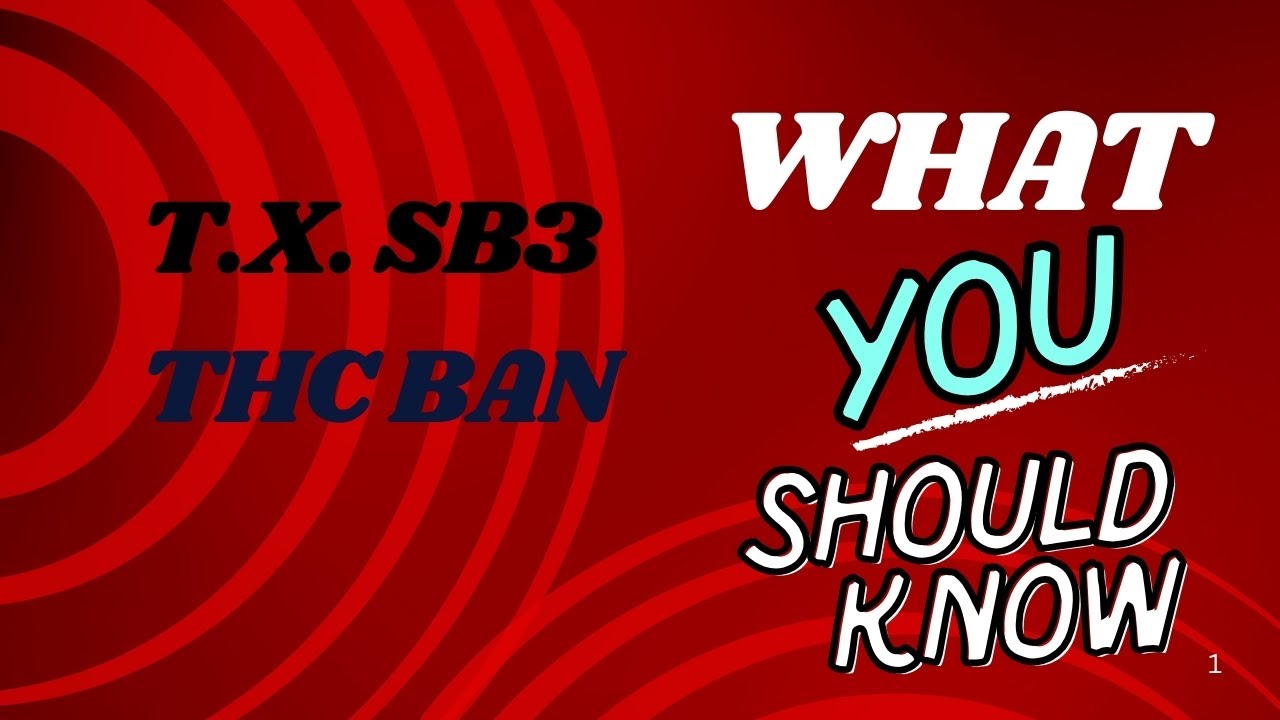 TX Senate Bill 3 - Outright THC Ban!!! - YouTube