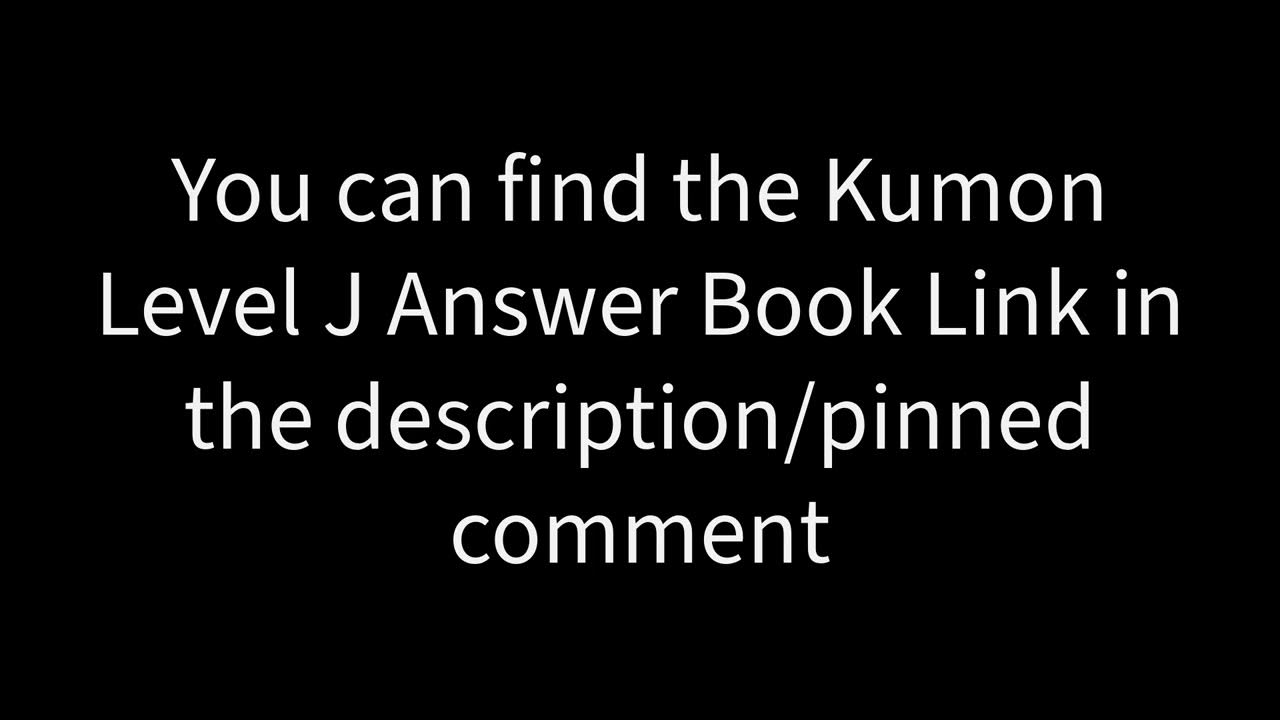 Kumon Level J Answer Book link in desc NOT CLICKBAIT!!!! - YouTube