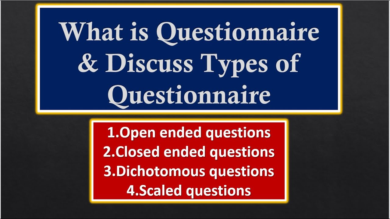 What Is Questionnaire In Research Types And Construction Of what-is-questionnaire-in-research-types-and-construction-of