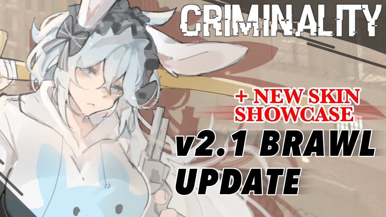 CRIMINALITY | V2.1 BRAWL UPDATE + NEW SKIN SHOWCASE - YouTube
