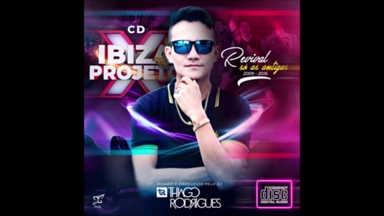 Cd Ibiza Project X - Especial Revival 2009/2016 Dutch House ! - YouTube