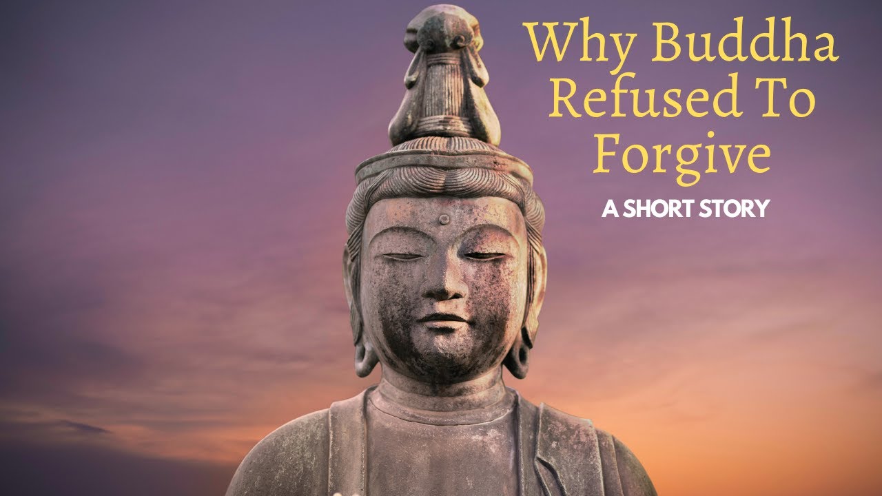 FORGIVE YOURSELF | Why Buddha Refused To Forgive | A life-changing Buddhist story - YouTube