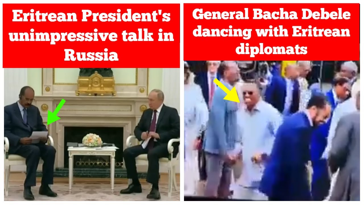 Eritrean President's unimpressive talk in Russia | General Bacha Debele ...