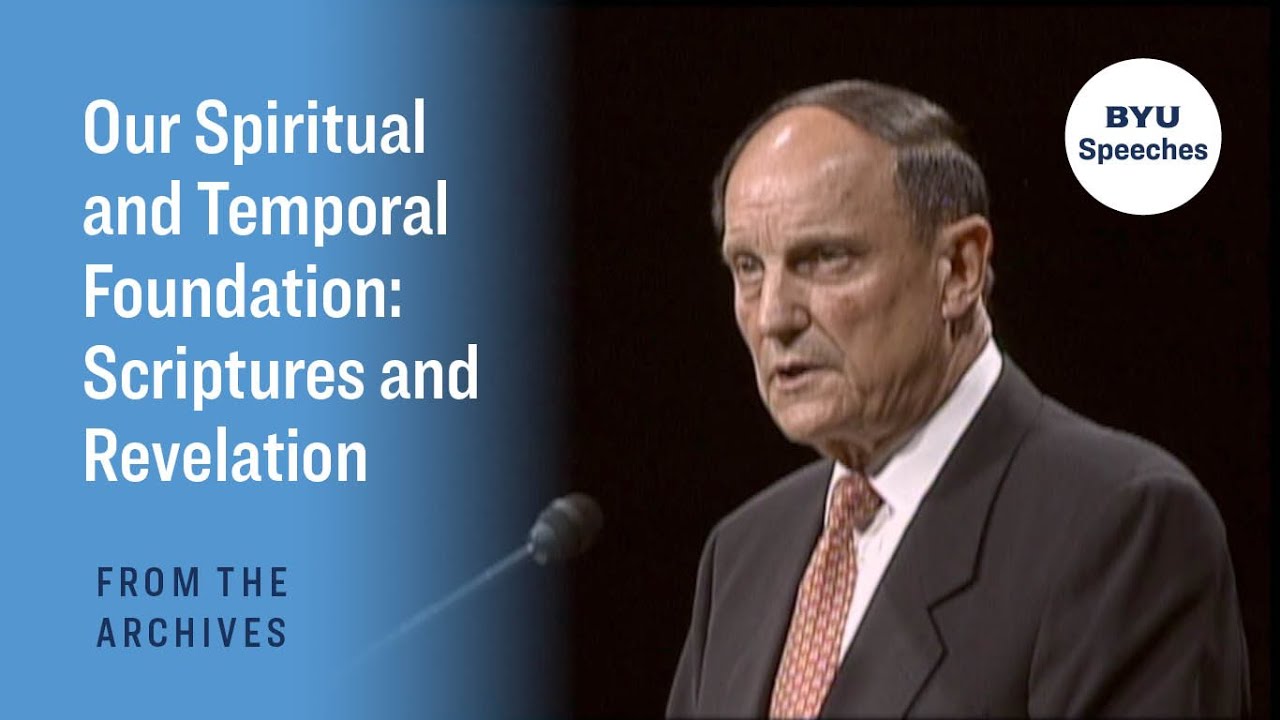 Our Spiritual and Temporal Foundation: Scriptures and Revelation ...