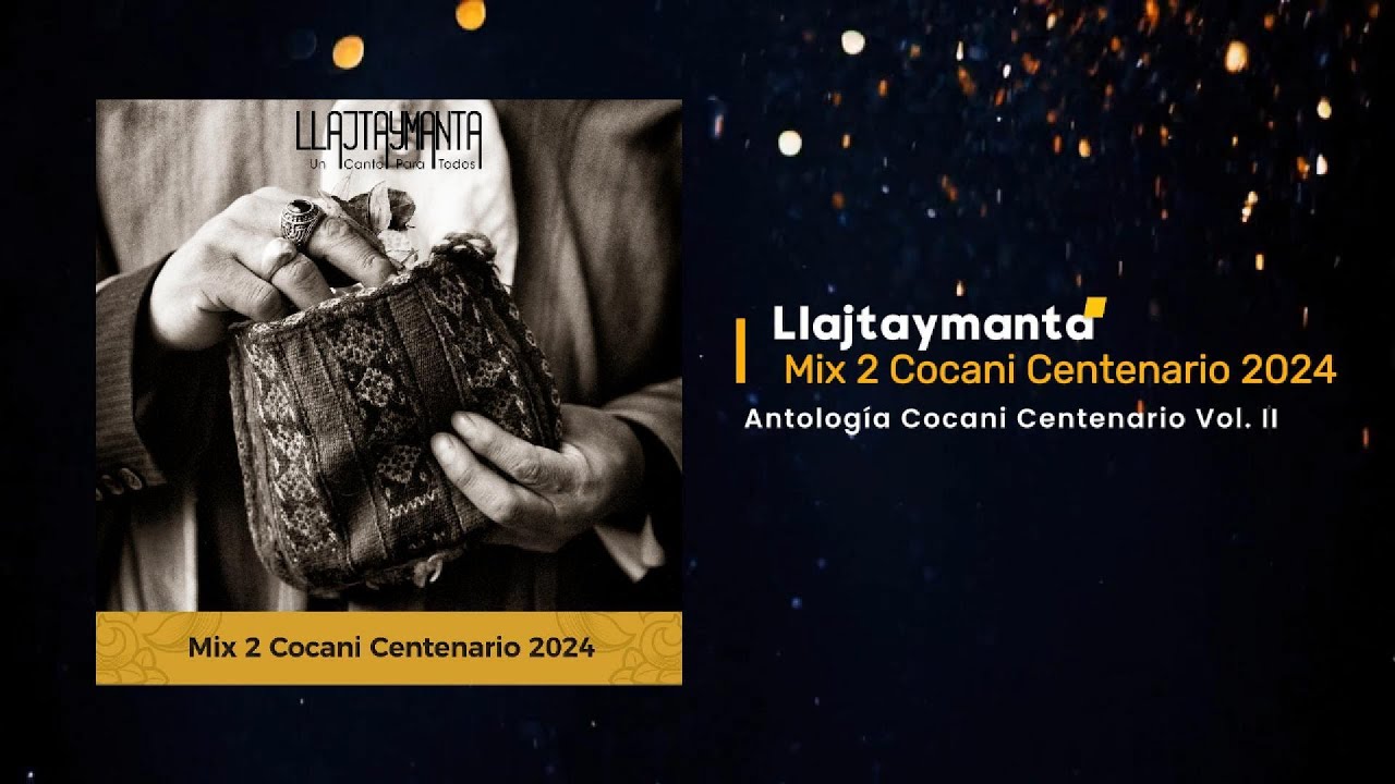 Llajtaymanta - Mix 2 Cocani Centenario 2024 (Audio Oficial) - YouTube Music