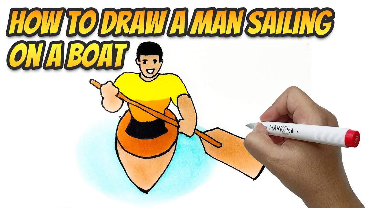 How to Draw & Color a Man Sailing on a Boat | Step by Step How to ...