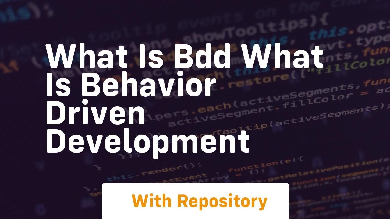 What is bdd what is behavior driven development - YouTube