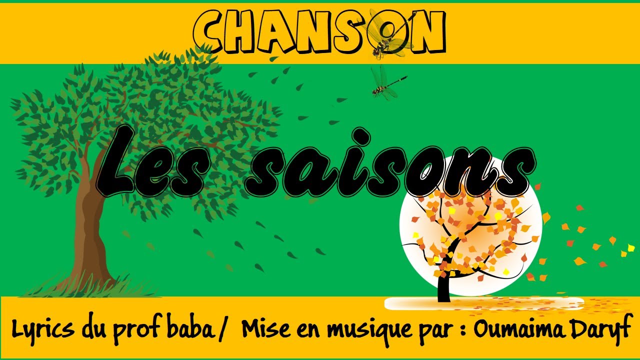 Chanson "Les saisons" / Lyrics du prof baba et mise en musique par ...