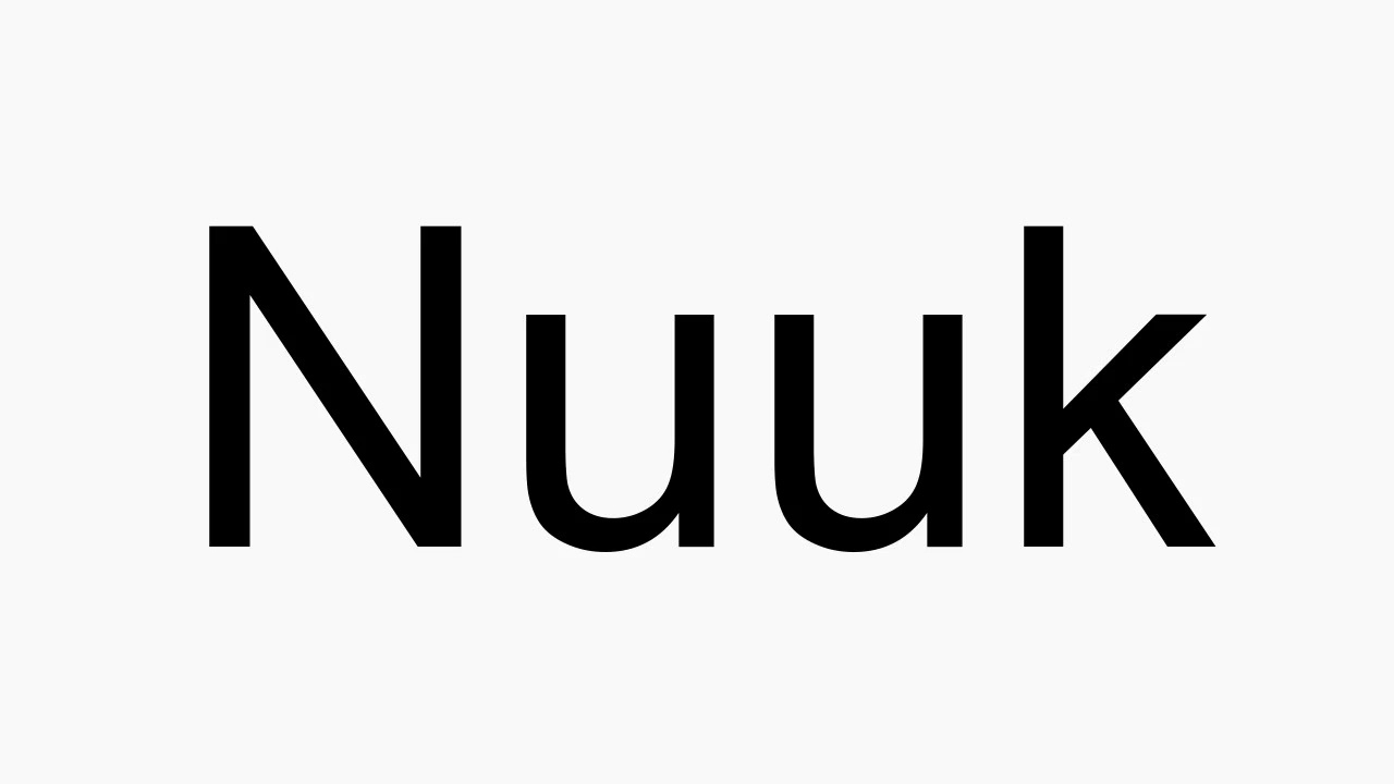 How to pronounce Nuuk - YouTube