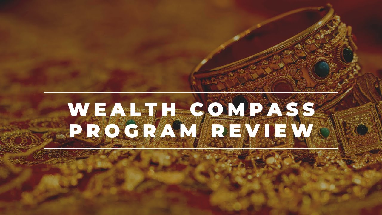 Wealth Compass Program Review - the wealth compass review | is the ...