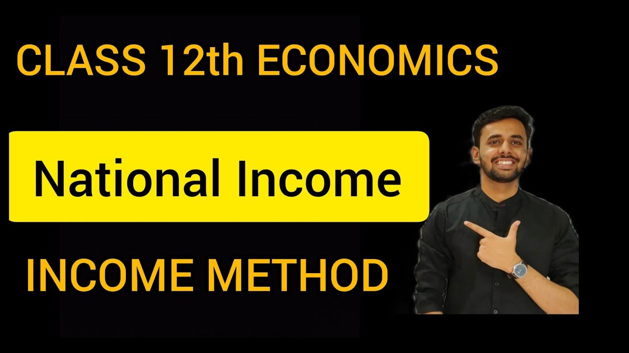 National Income| Part 5|Macro Economics|Class 12th| National Income ...