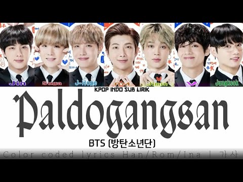 BTS - Paldogangsan [INDO SUB] Lirik Terjemahan Indonesia