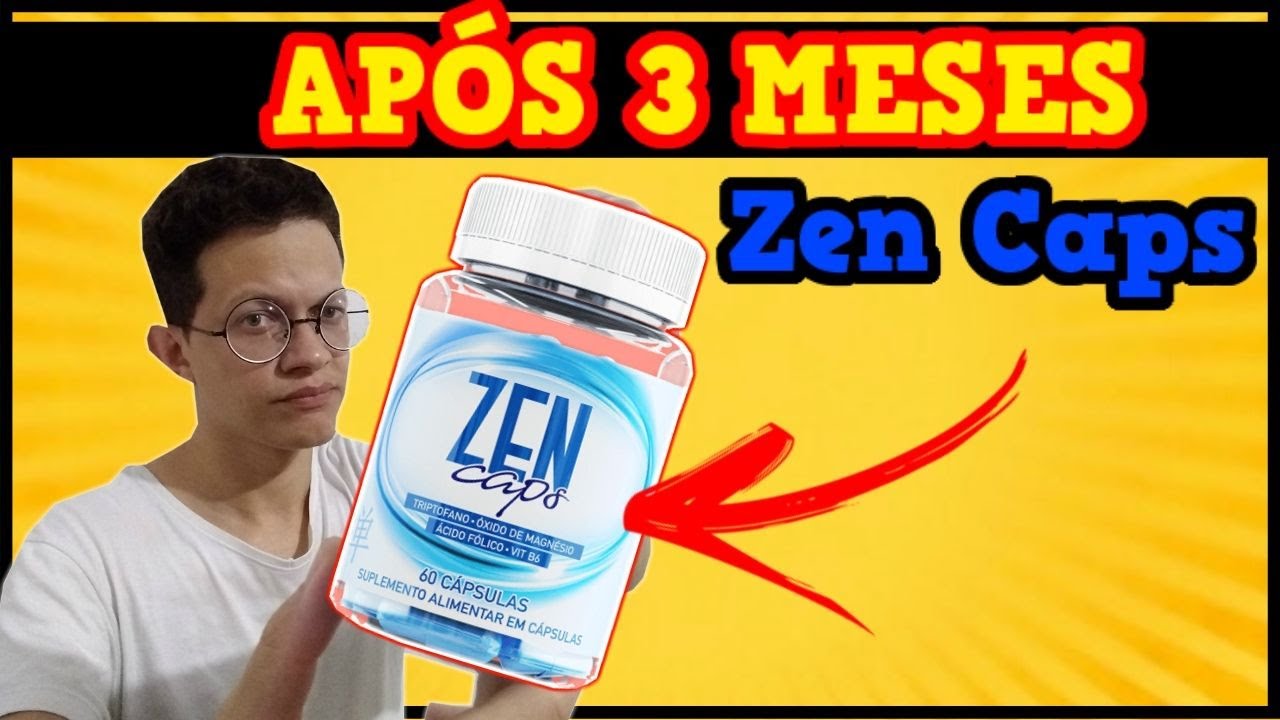 APÓS 3 MESES - Zen Caps Funciona Mesmo ? Zen Caps Vale a PENA? Zen Caps ...