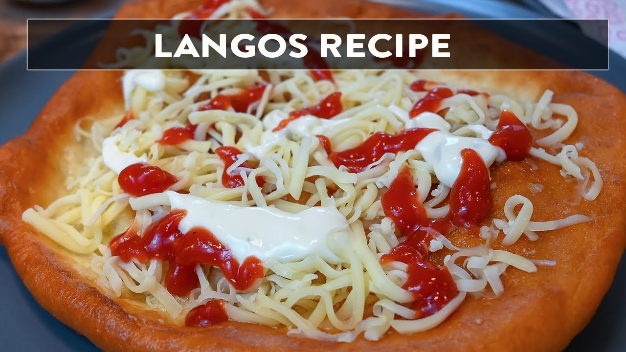 Langos Recipe | How To Make Langos (Fried Dough) - YouTube