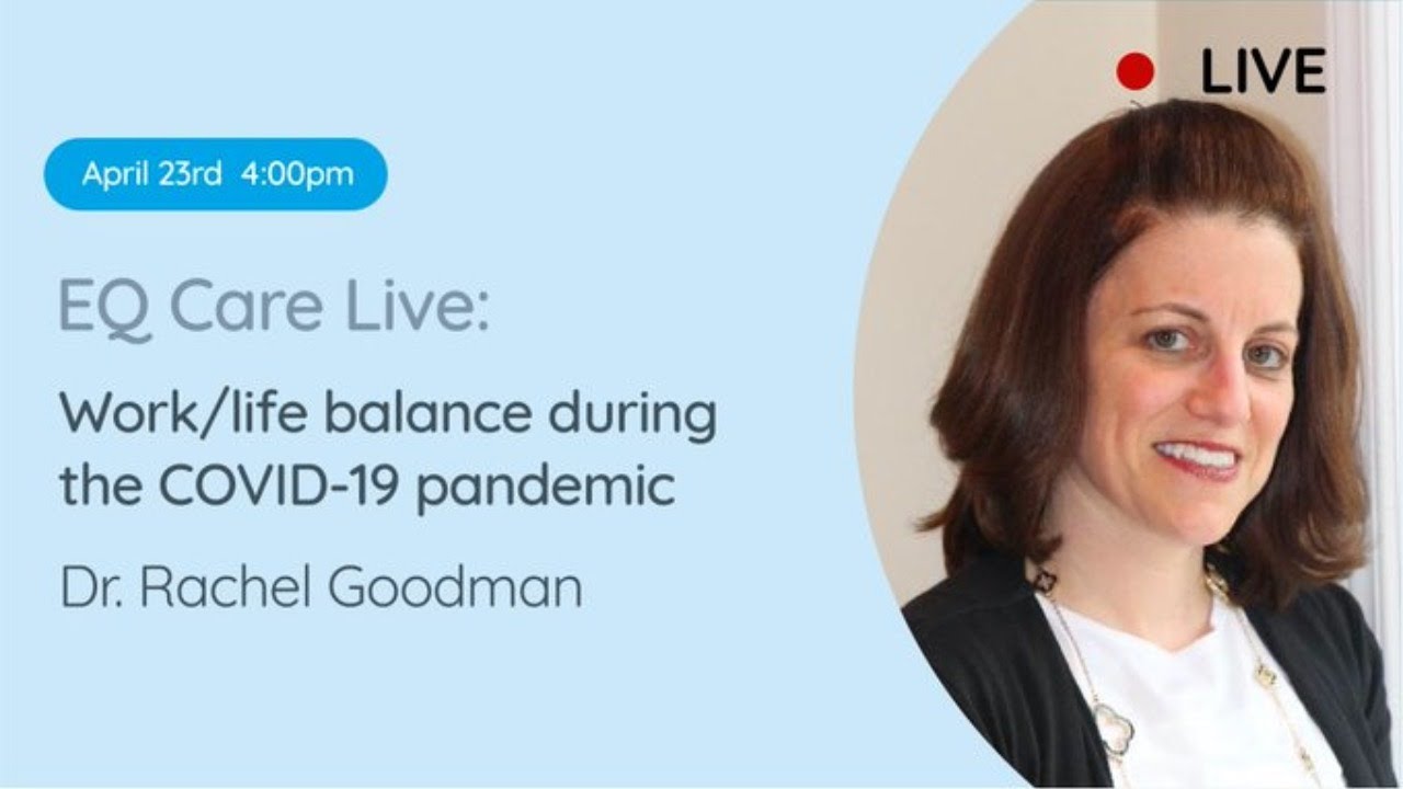 LIVE Thursday 4PM — Work/Life Balance during COVID-19 with Dr. Rachel ...