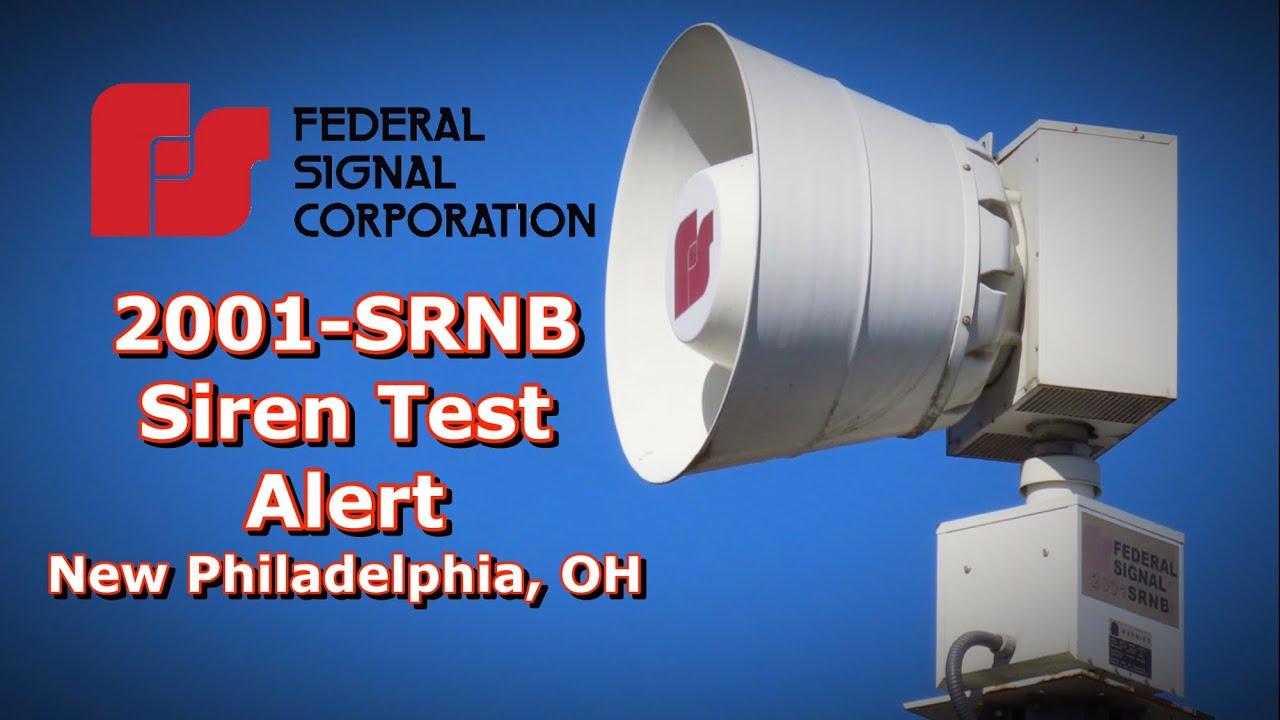 Federal Signal 2001-SRNB, Siren Test, Alert, New Philadelphia, OH - YouTube