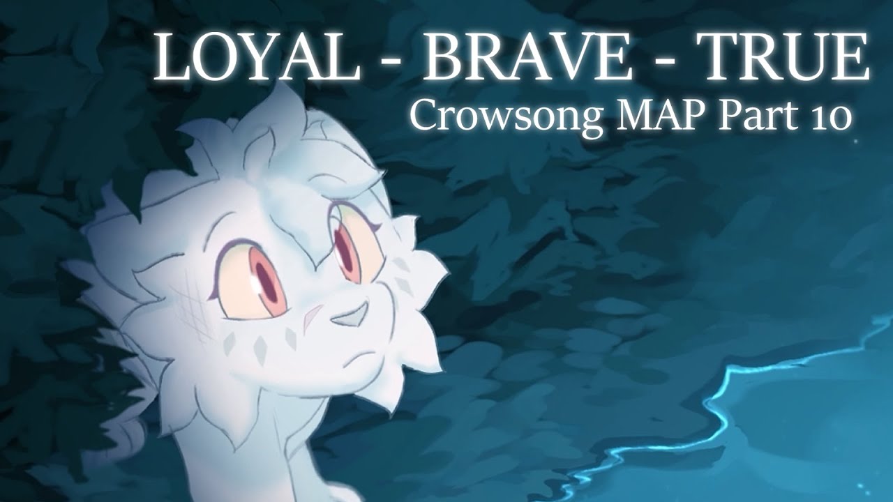 Loyal Brave and True | Crowsong MAP | Part 10 - YouTube