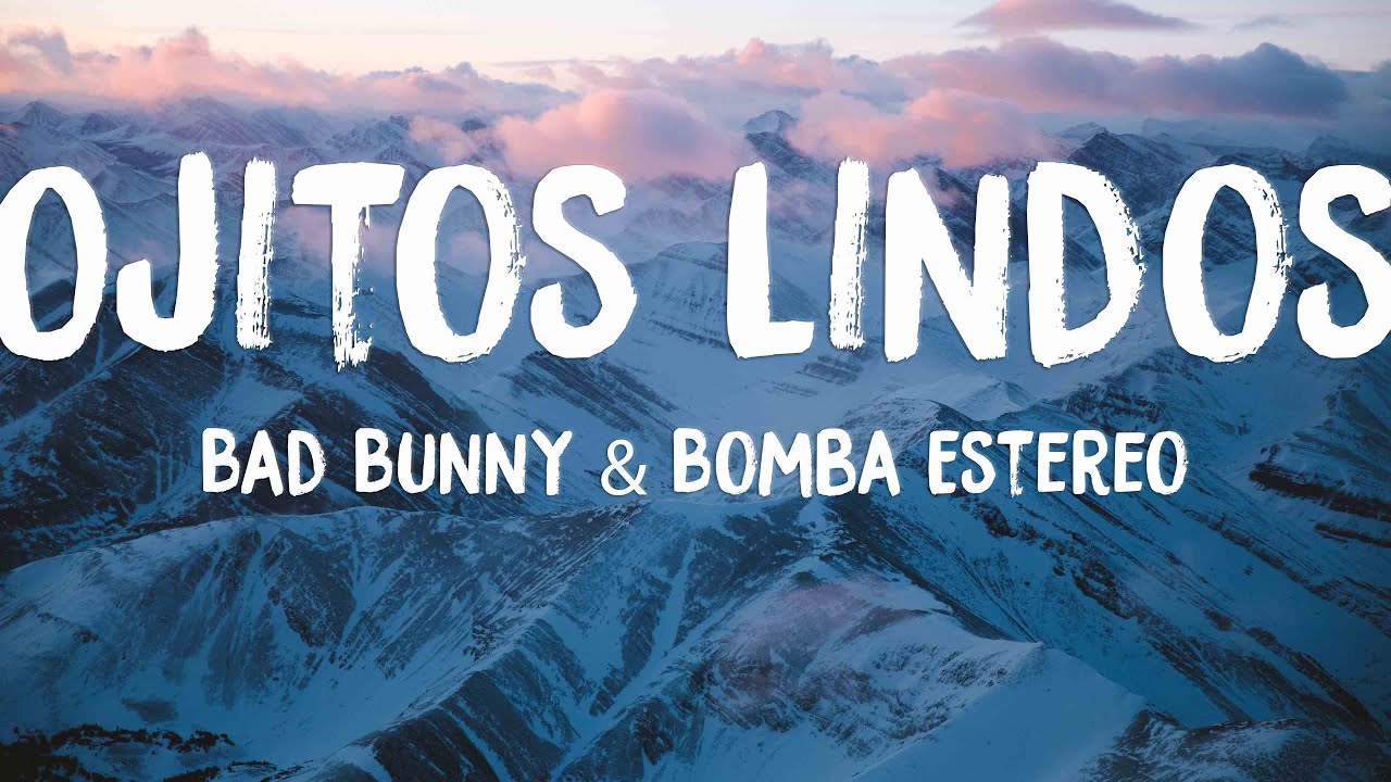 Ojitos Lindos - Bad Bunny & Bomba Estereo [Lyrics Video]🌿 - YouTube