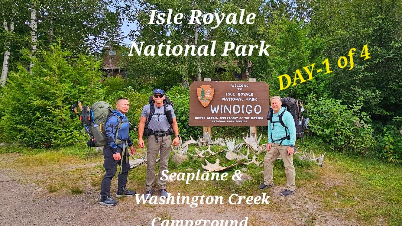 Isle Royale National Park - Day -1 of 4. Seaplane & Washington Creek ...