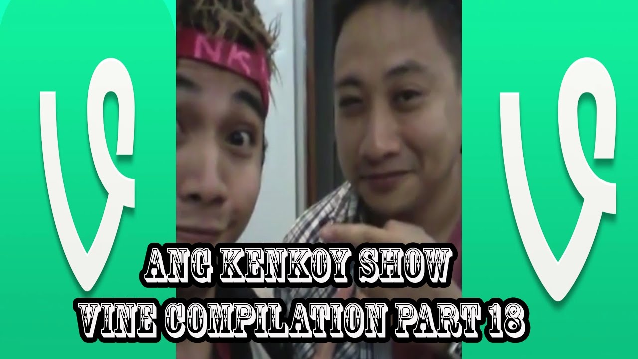 ANG KENKOY SHOW VINE COMPILATION 18 - YouTube