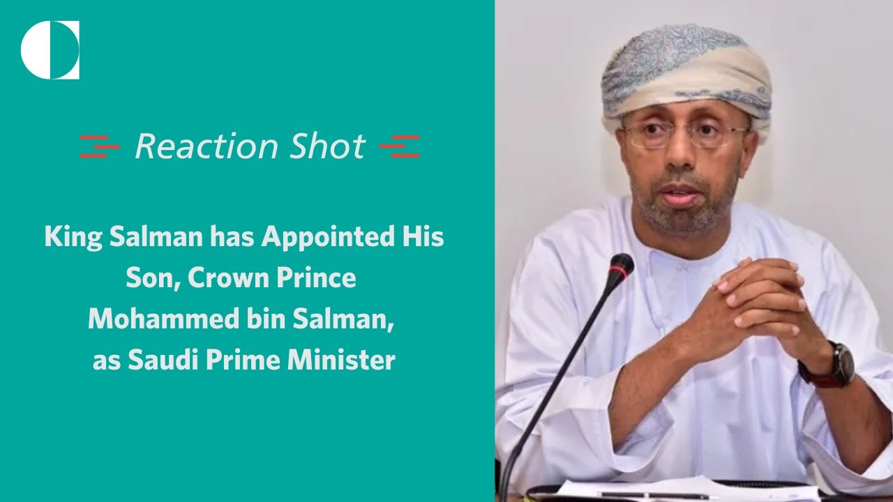 King Salman has Appointed His Son, Crown Prince Mohammed bin Salman, as ...