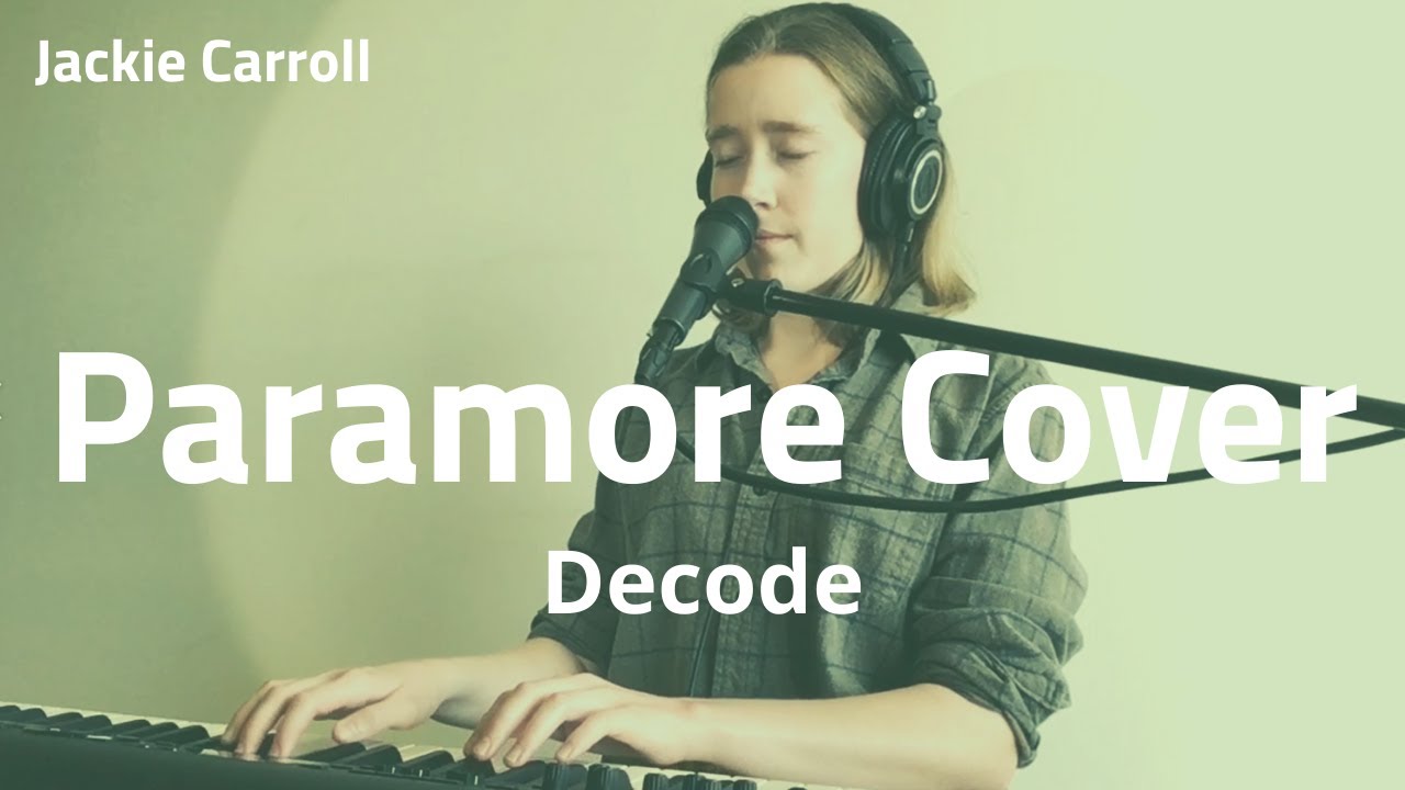 PARAMORE - Decode - piano and voice cover - YouTube
