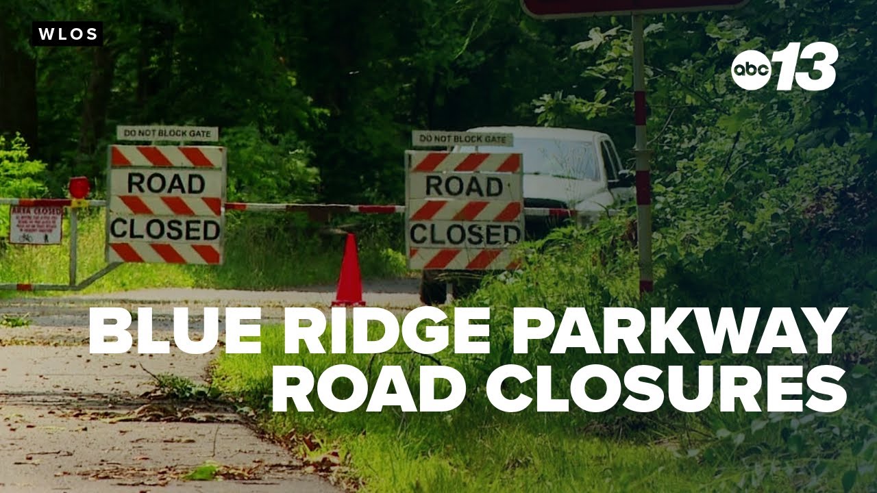 Navigating Blue Ridge Parkway closures as summer approaches - YouTube