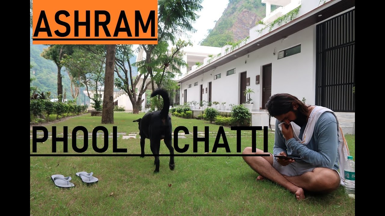 My Visit To Phool Chatti Ashram Rishikesh - YouTube